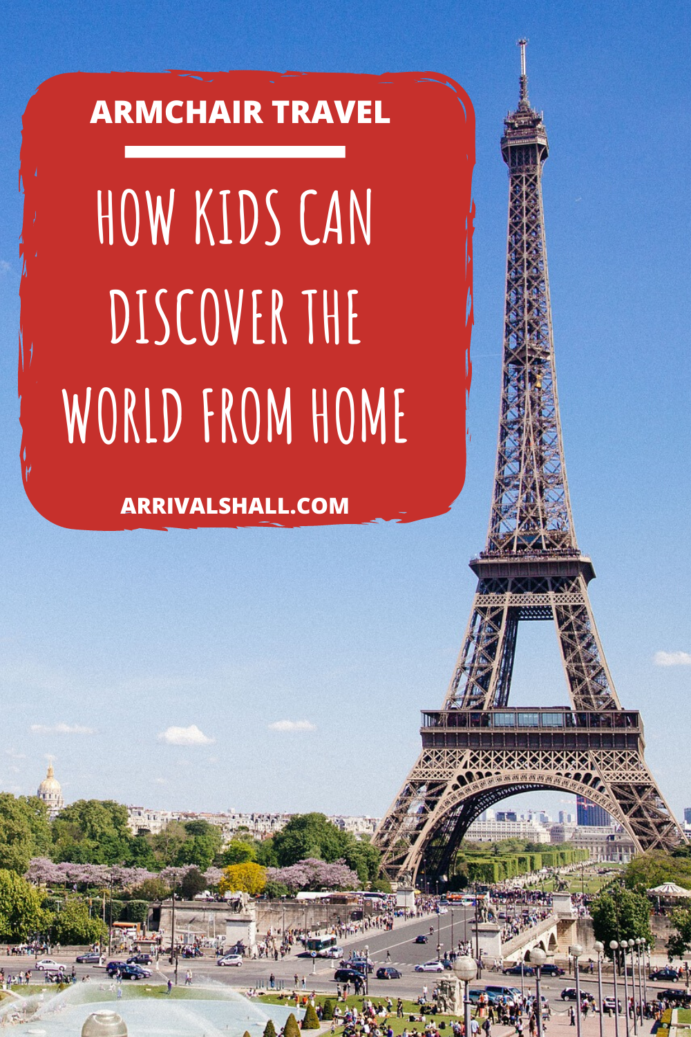 Armchair Travel: How Kids can Discover the World from Home – Arrivals Hall
