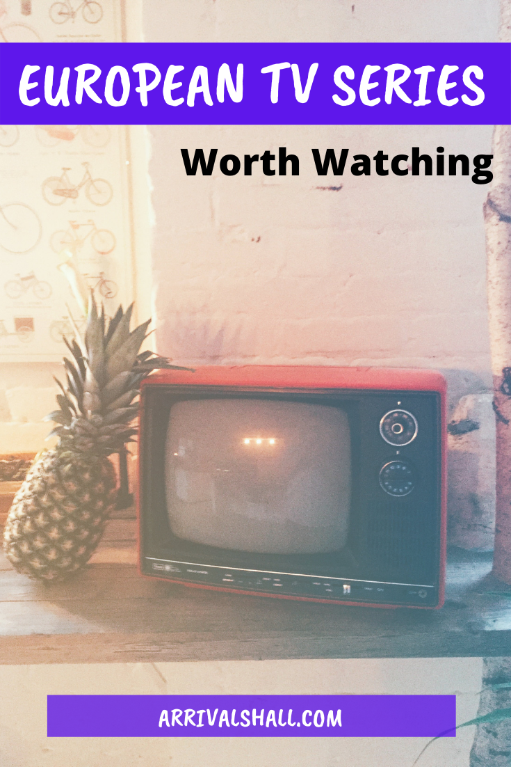 European TV Series Worth Watching – Arrivals Hall