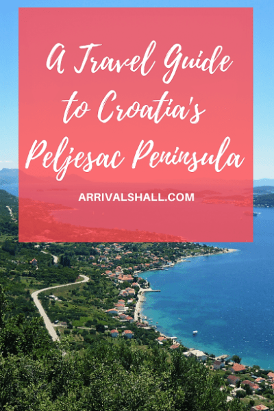 Croatia’s Peljesac Peninsula – Arrivals Hall