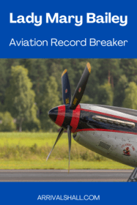 Lady Mary Bailey: Aviation Record Breaker – Arrivals Hall